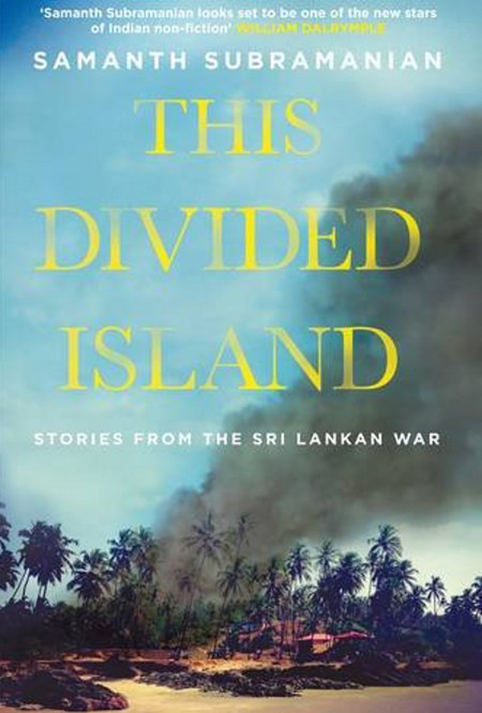 This Divided Island - Samanth Subramanian