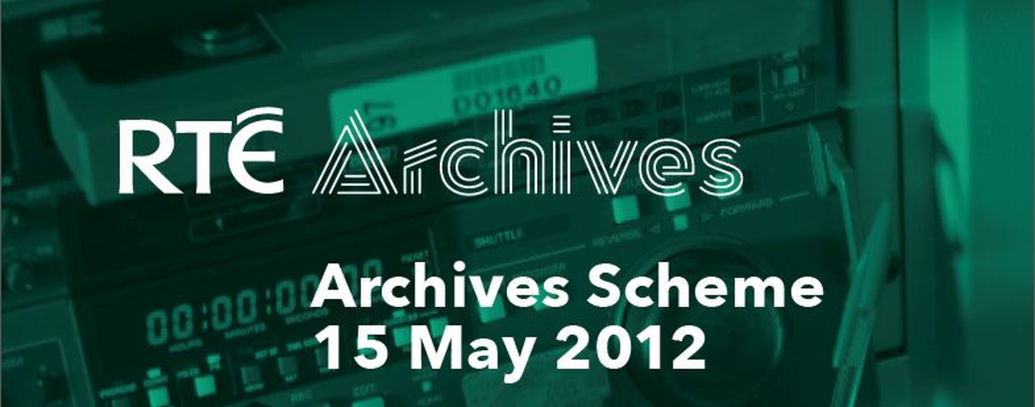 RTÉ Archives | Archives | RTÉ Archives Scheme
