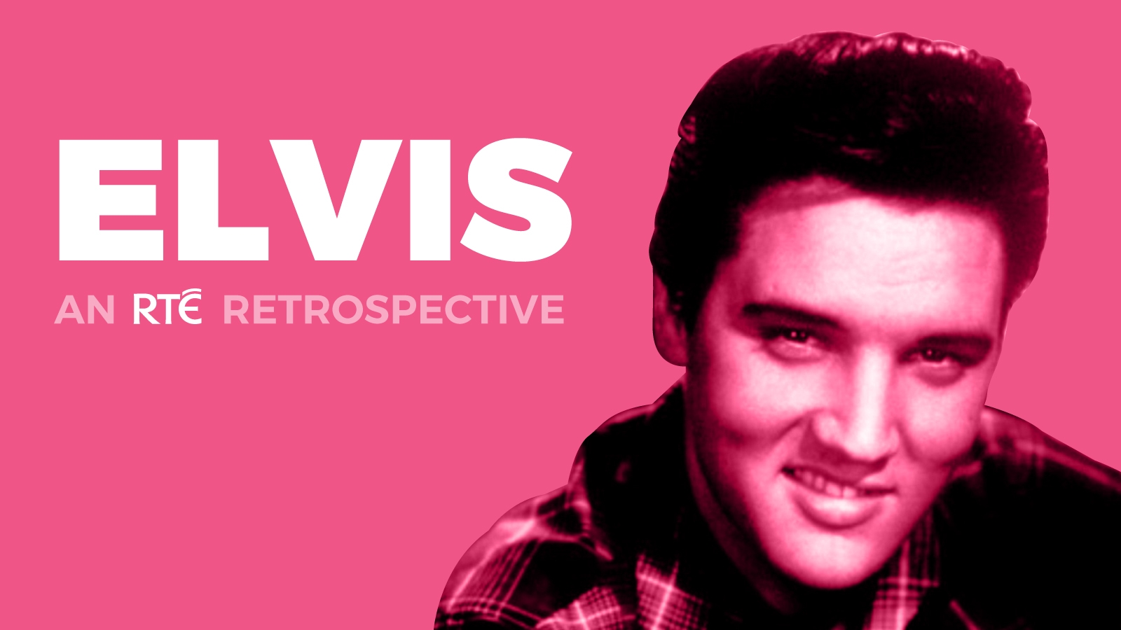 Elvis - The Life and Times of the King | An RTÉ Entertainment Retrospective
