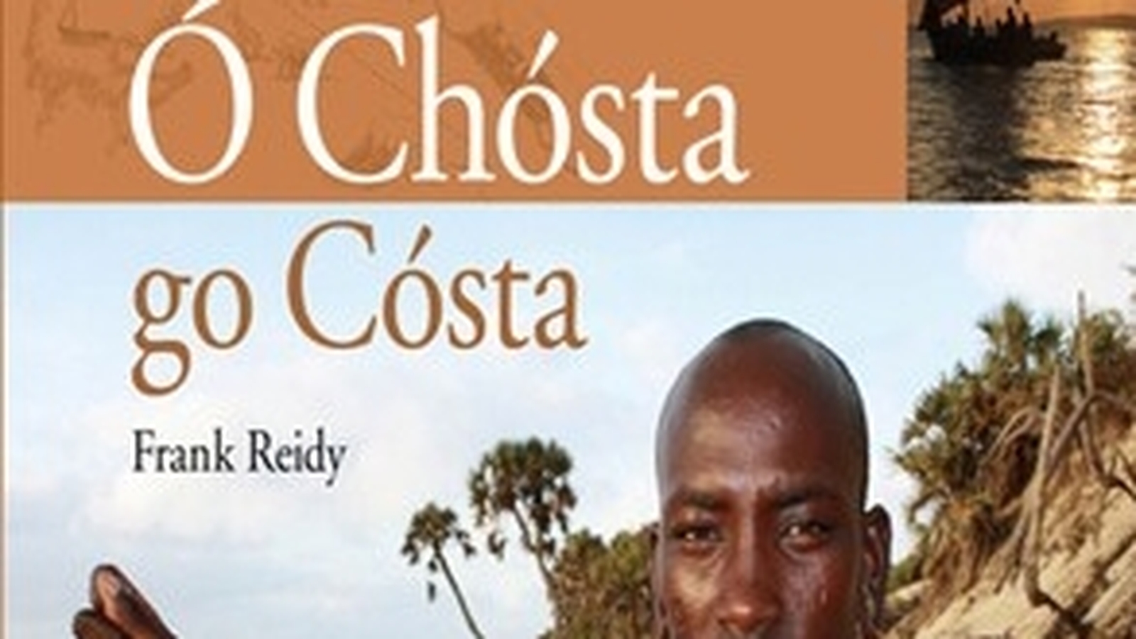 LÉIGH: Sliocht as Ó Chósta go Cósta le Frank Reidy