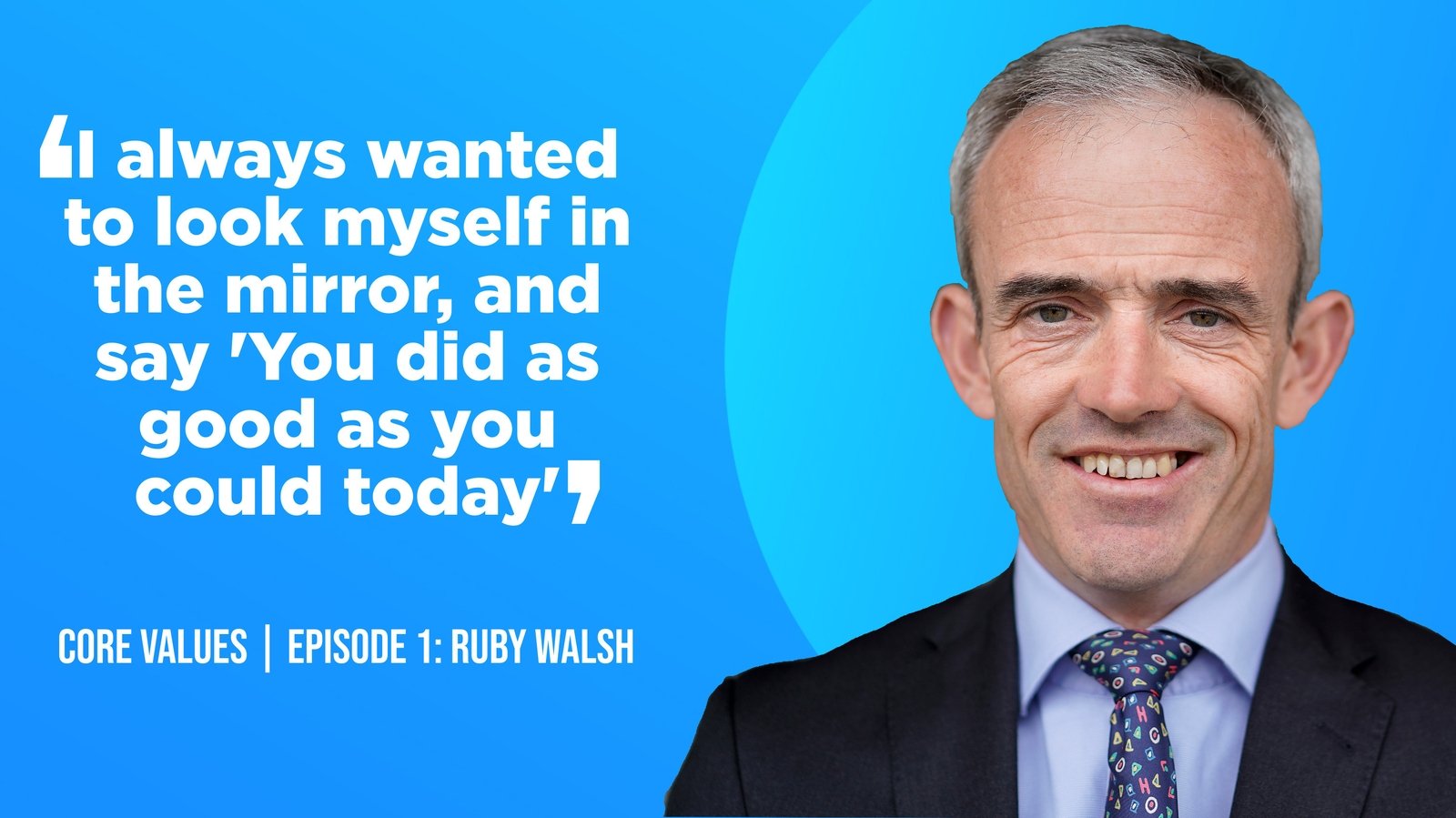 Core Values podcast - Ruby Walsh