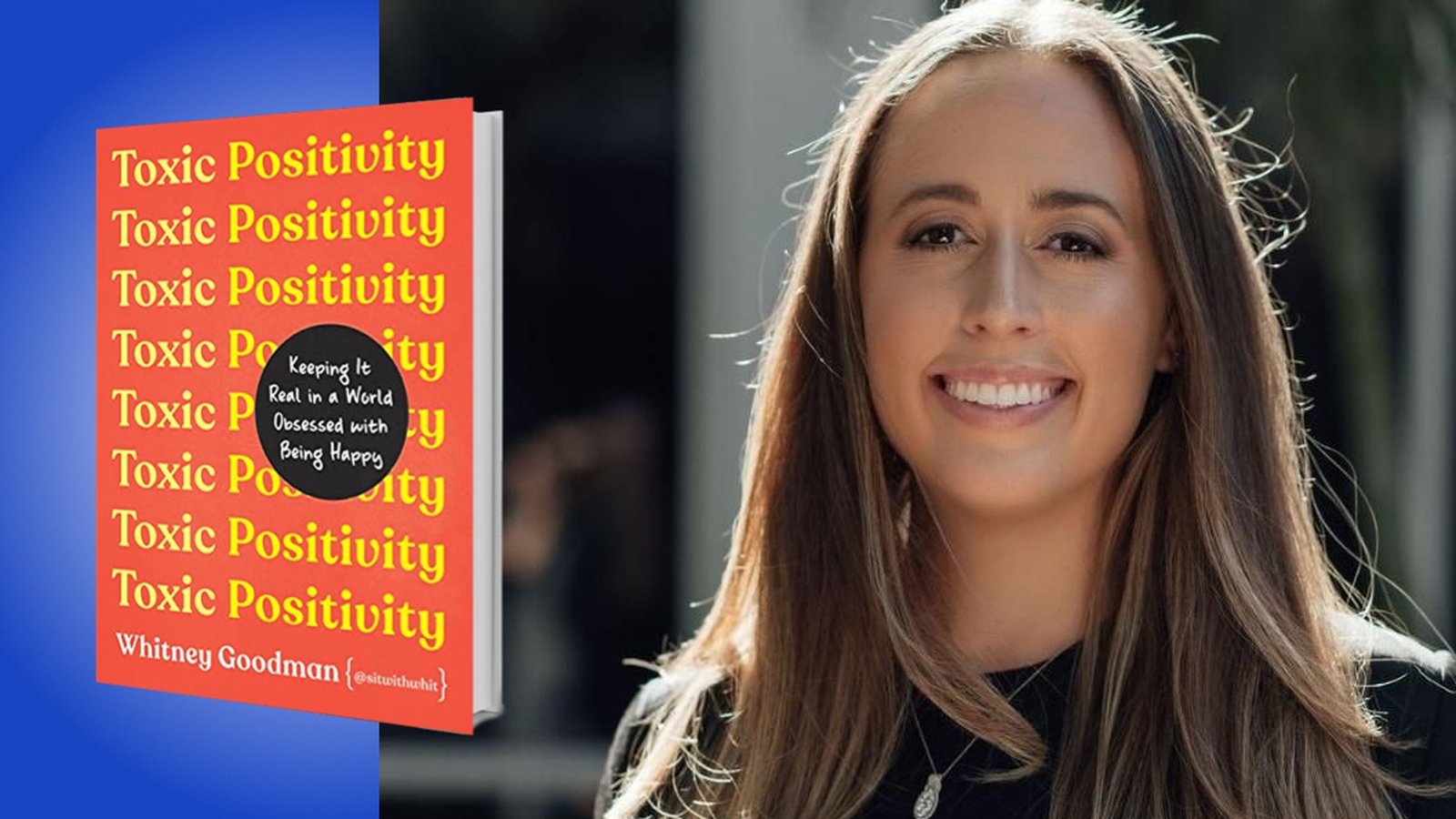 Whitney Goodman on toxic positivity and the law of attraction