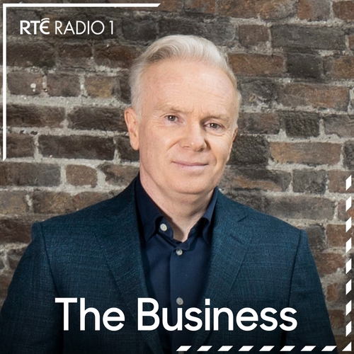The Business - RTÉ Podcasts