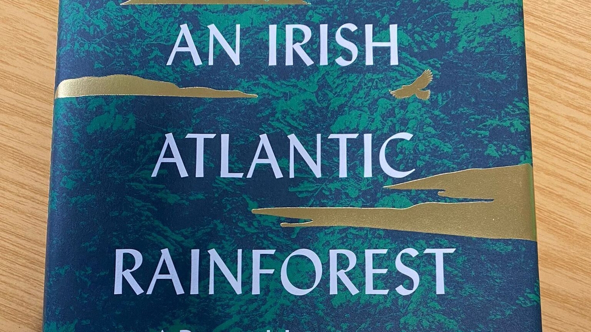 New Book - An Irish Atlantic Rainforest | The Ray D'Arcy Show - RTÉ Radio 1