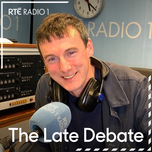 The Late Debate - RTÉ Podcasts