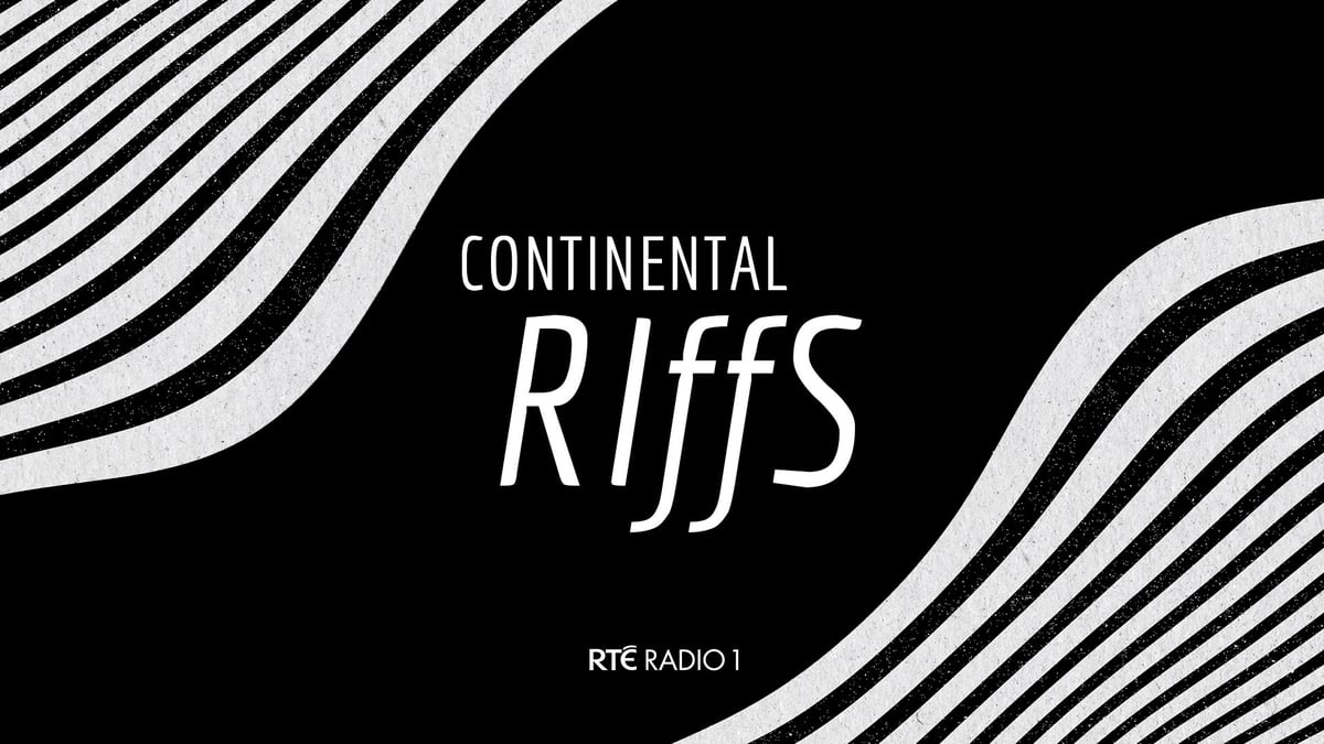 John Graham and Joe Lawlor | Continental Riffs - RTÉ Radio 1