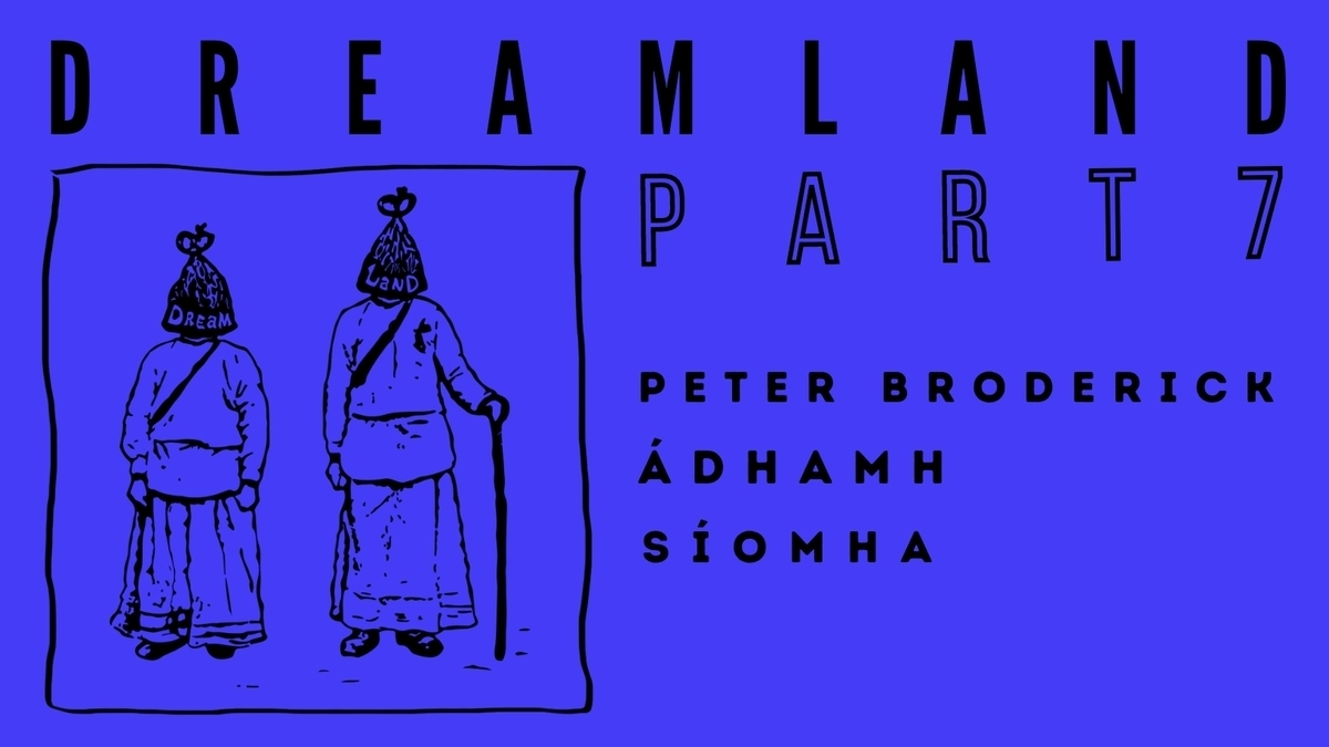 Dreamland | Dreamland - RTÉ 2XM