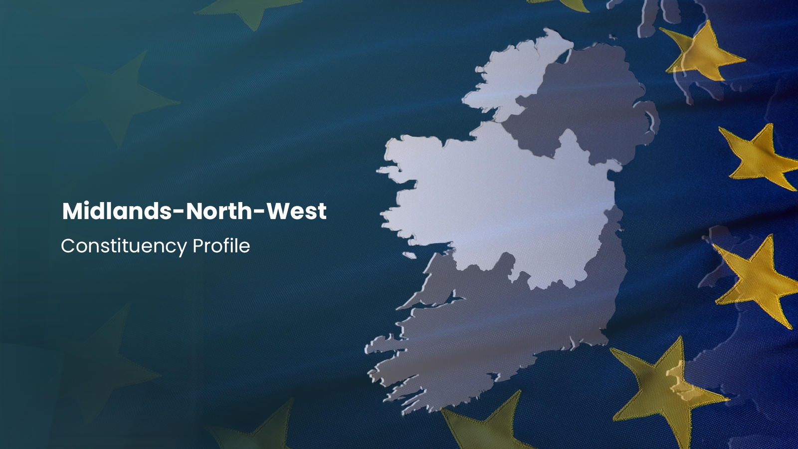 European Elections 2024: Midlands–North-West constituency