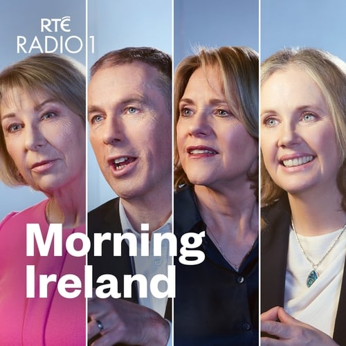 Morning Ireland - RTÉ Podcasts