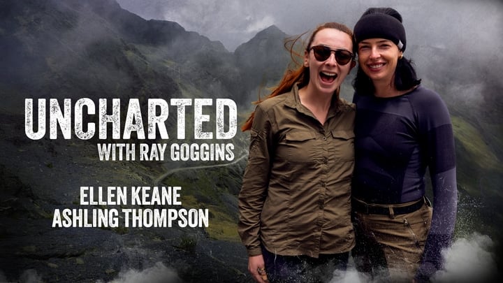 Uncharted with Ray Goggins S01E03 - Ellen Keane & Ashling Thompson ...